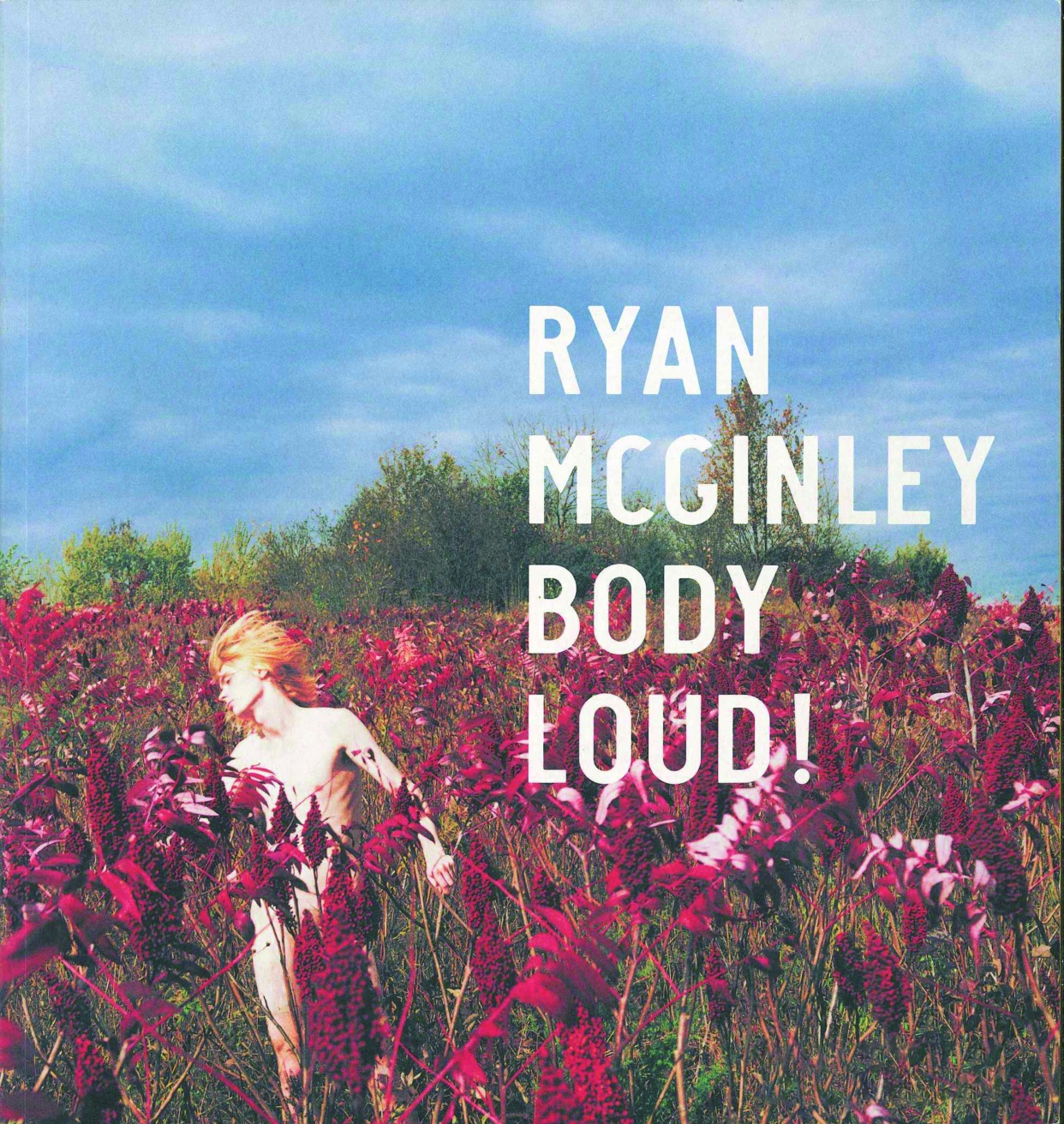 『Ryan McGinley: Body Loud!』展覧会カタログ – Tomio Koyama Gallery 小山登美夫ギャラリー